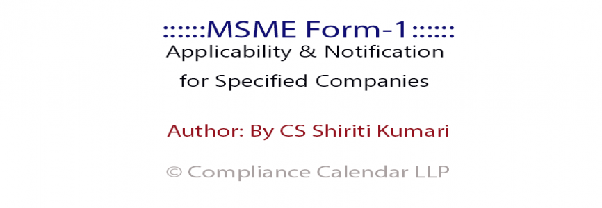 MSME Form 1 (MCA): Applicability and Notification for Specified Companies By CS Shiriti Kumari
