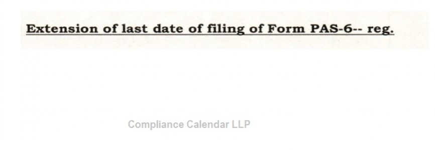 Extension of last date of filing of Form PAS-6